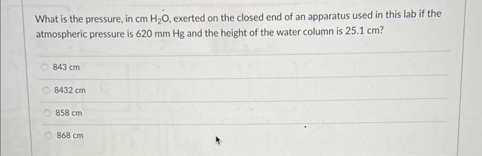 Solved What is the pressure, in cmH2O, exerted on the closed | Chegg.com