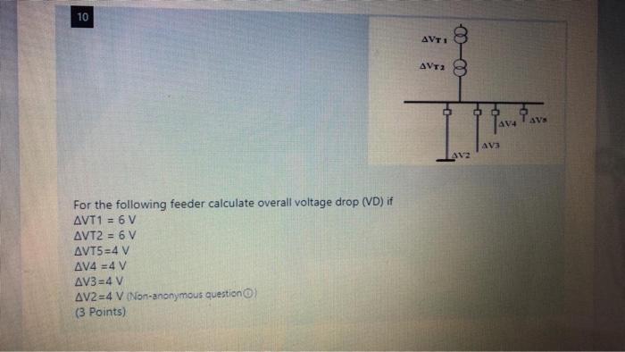 Solved 10 AVT: AVTA -0 AV AV A12 For the following feeder | Chegg.com