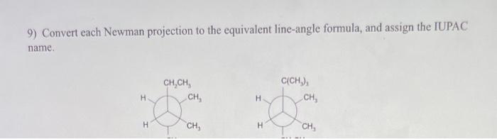 Solved 9) Convert each Newman projection to the equivalent | Chegg.com