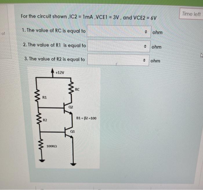 Solved For the circuit shown IC2 = 1mA,VCE1 = 3V, and VCE2 = | Chegg.com