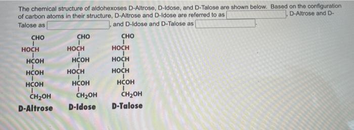 Solved The chemical structure of aldohexoses D-Altrose, | Chegg.com