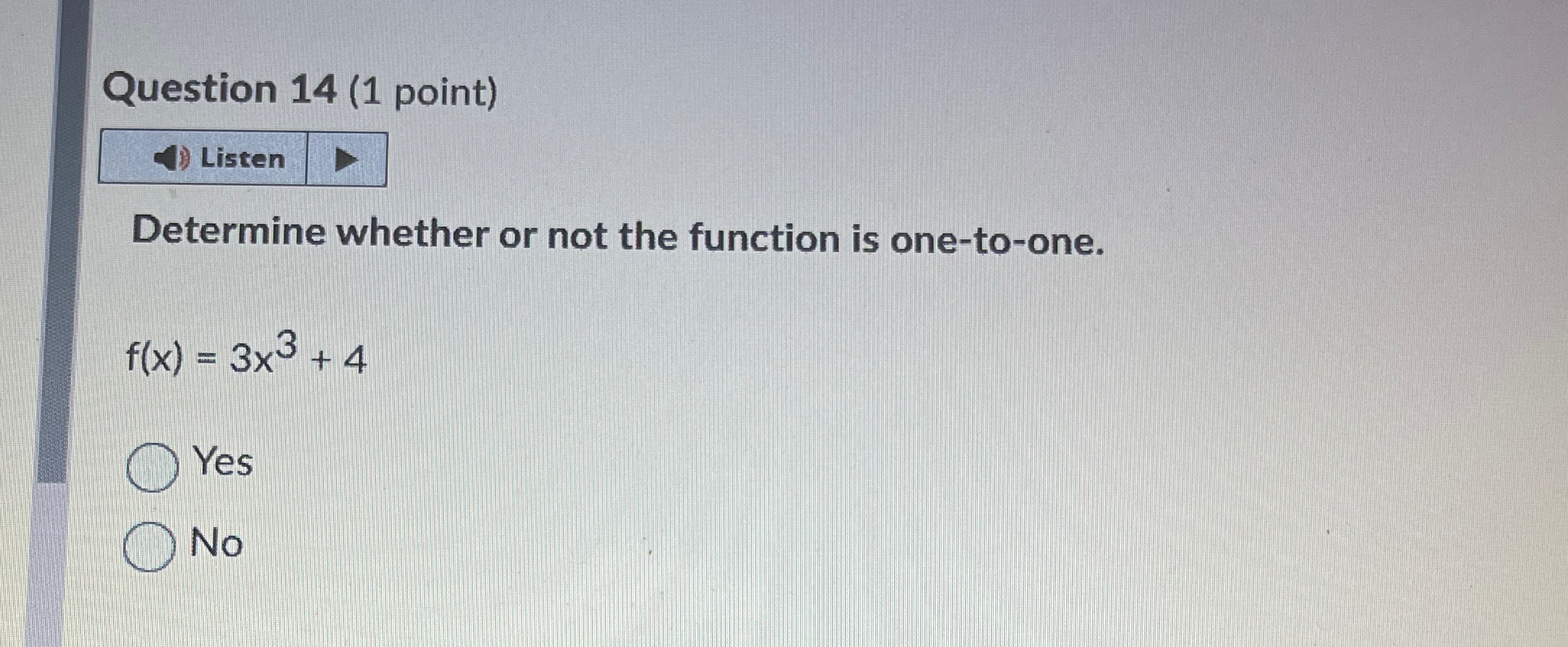 Solved Question 14 (1 ﻿point)ListenDetermine whether or not | Chegg.com