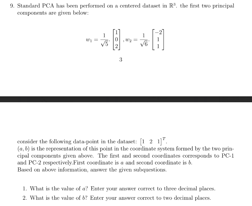 Solved Standard PCA has been performed on a centered dataset | Chegg.com