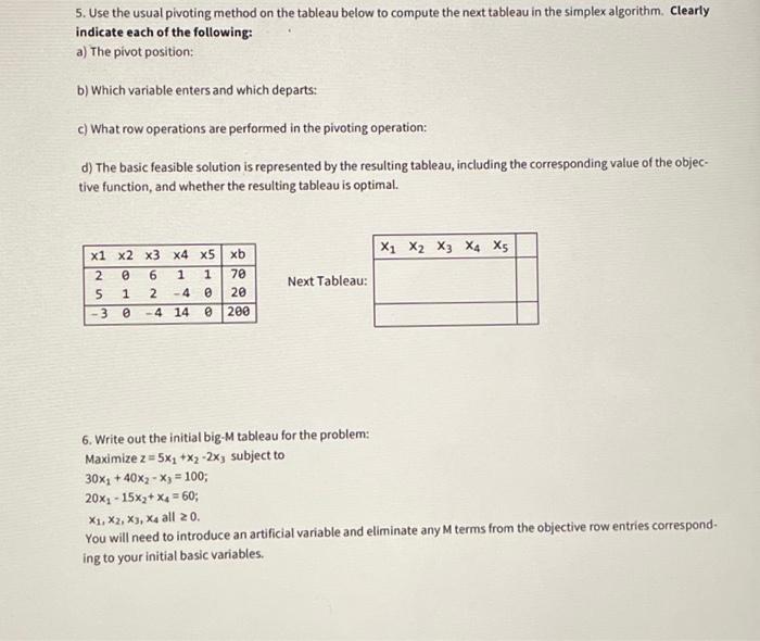 Solved 5. Use the usual pivoting method on the tableau below | Chegg.com
