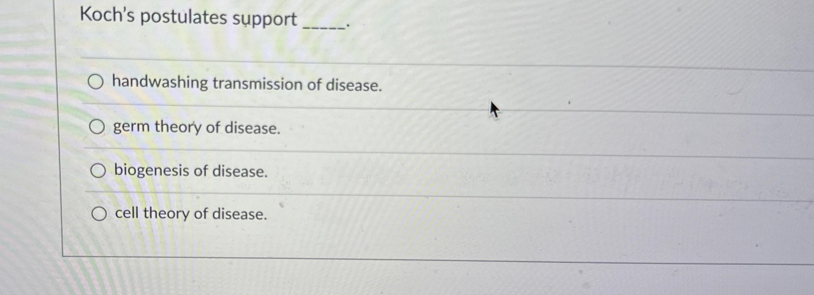 Solved Koch's postulates supporthandwashing transmission of | Chegg.com