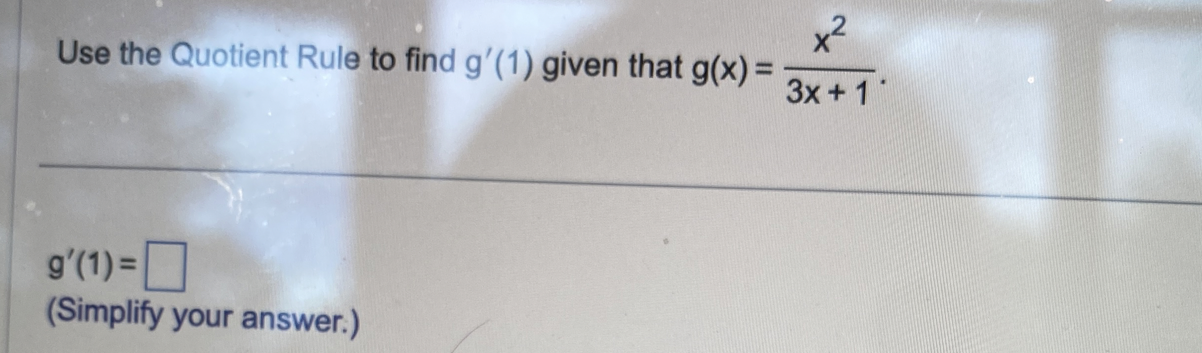Solved Use the Quotient Rule to find g'(1) ﻿given that | Chegg.com