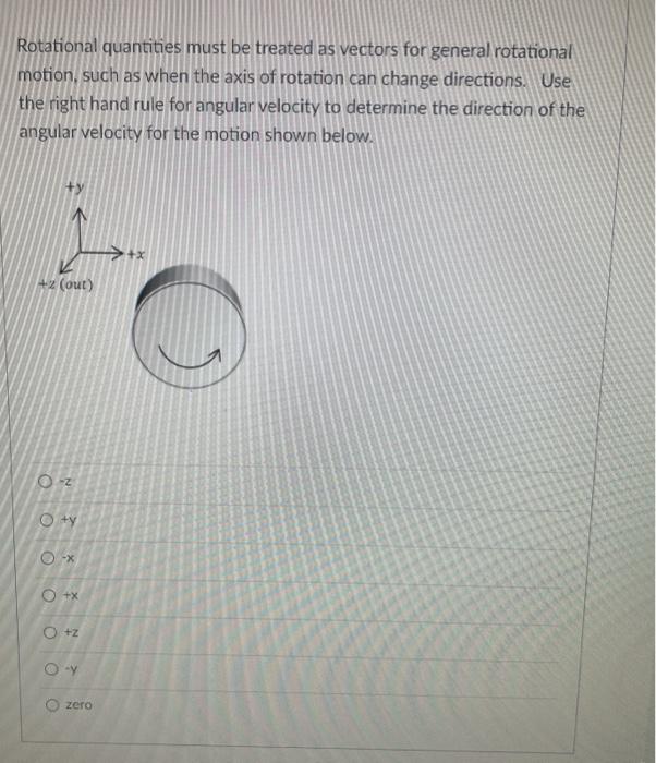 Solved Rotational quantities must be treated as vectors for | Chegg.com