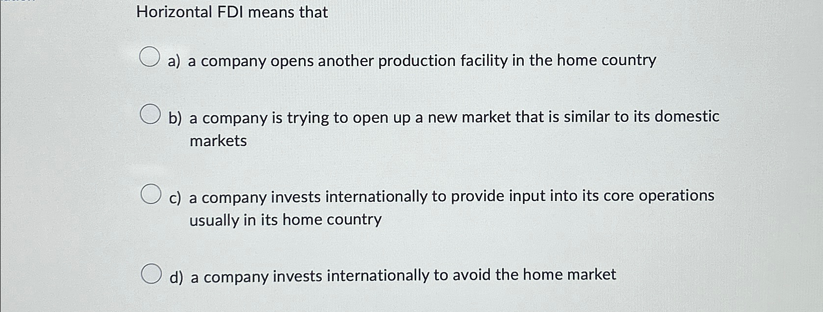 Solved Horizontal FDI means thata) ﻿a company opens another | Chegg.com