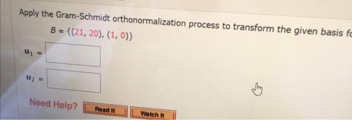 Solved Apply the Gram-Schmidt orthonormalization process to | Chegg.com