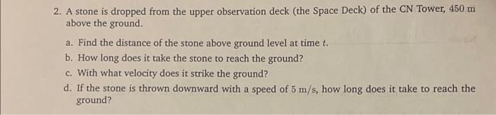 Solved 2. A stone is dropped from the upper observation deck | Chegg.com