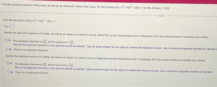 Solved extrema if they exist, as woll as al values of x | Chegg.com