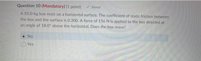 Solved Question 10 (Mandatory) (1 point) Saved A 55.0 kg | Chegg.com