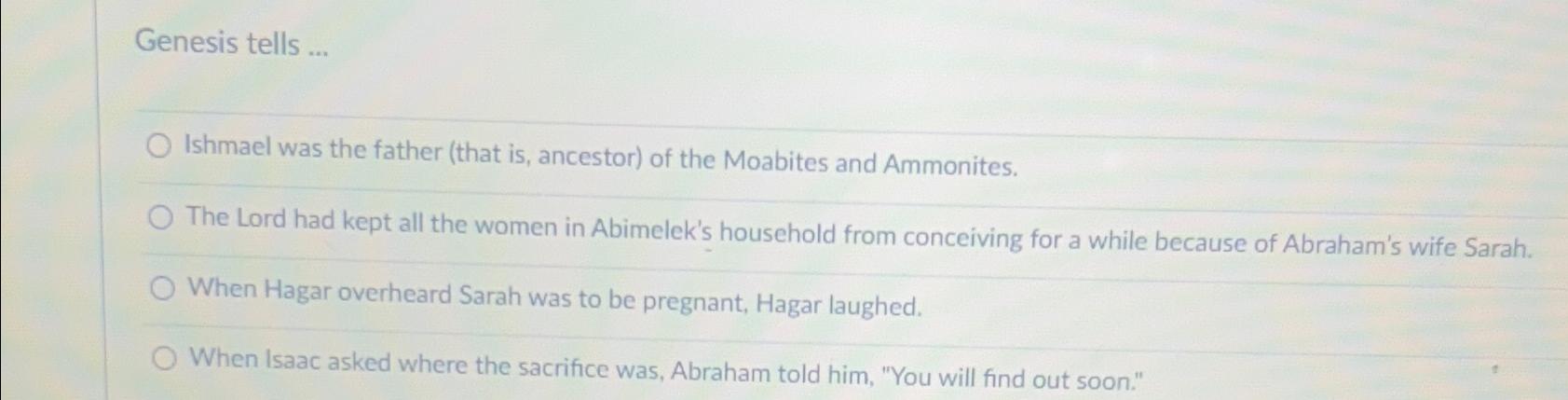 Solved Genesis tells ...Ishmael was the father (that is, | Chegg.com