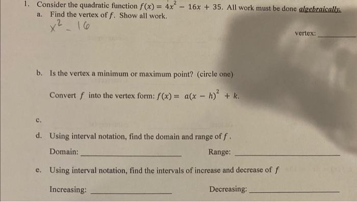 Solved 1. Consider the quadratic function f(x)=4x2−16x+35. | Chegg.com