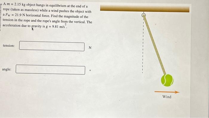 Solved A m=2.15 kg object hangs in equilibrium at the end of | Chegg.com