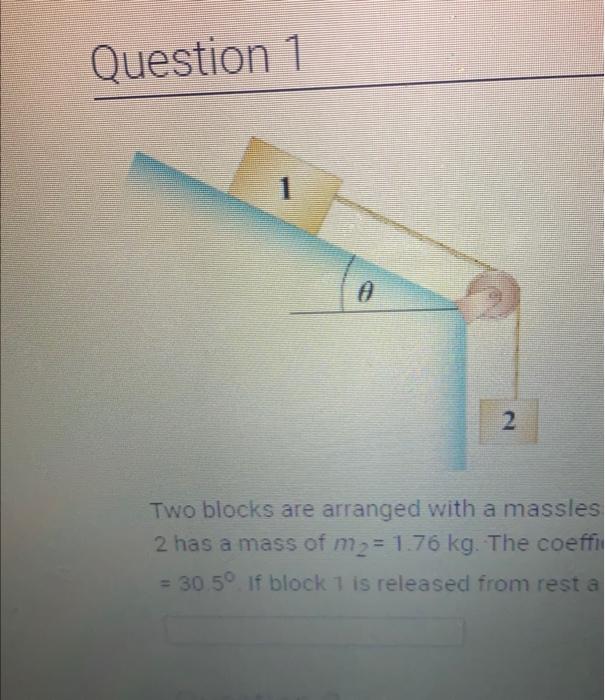 Solved 1.Two blocks are arranged with a massless rope and | Chegg.com