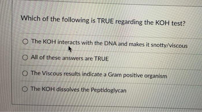 Solved Which of the following is TRUE regarding the KOH | Chegg.com