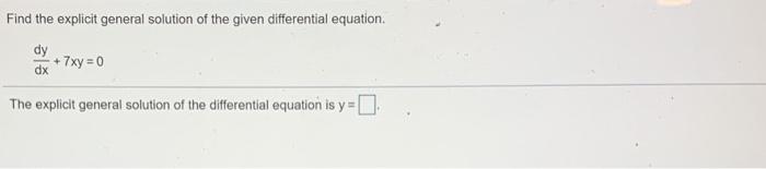 Solved Find the explicit general solution of the given | Chegg.com