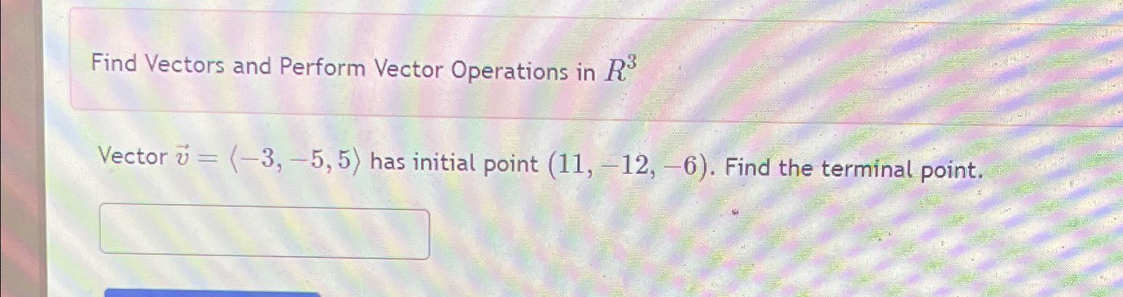 Solved Find Vectors and Perform Vector Operations in | Chegg.com