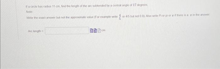 Solved If a circle has radius 11 cm, find the leength of the | Chegg.com