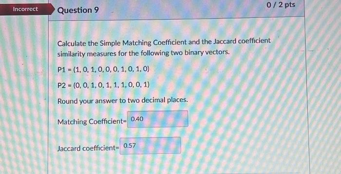 Solved Calculate the Simple Matching Coefficient and the | Chegg.com