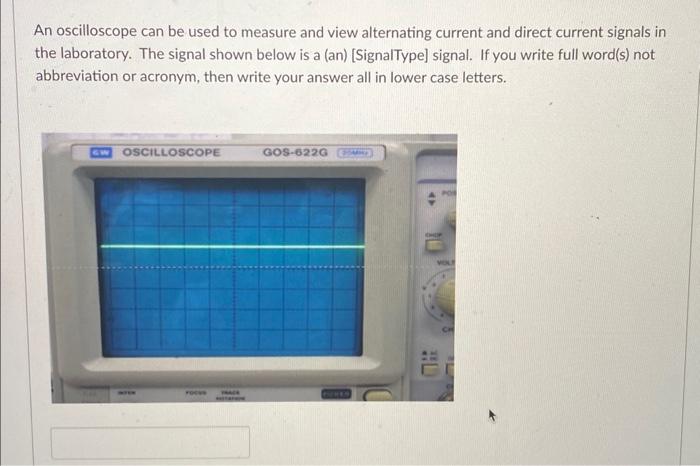Solved An oscilloscope can be used to measure and view | Chegg.com