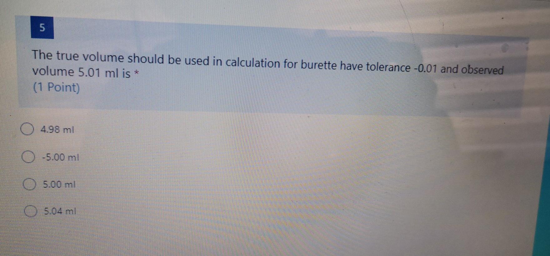 Solved The true volume should be used in calculation for | Chegg.com