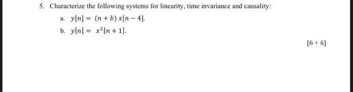 Solved 5. Characterize the following systems for linearity, | Chegg.com