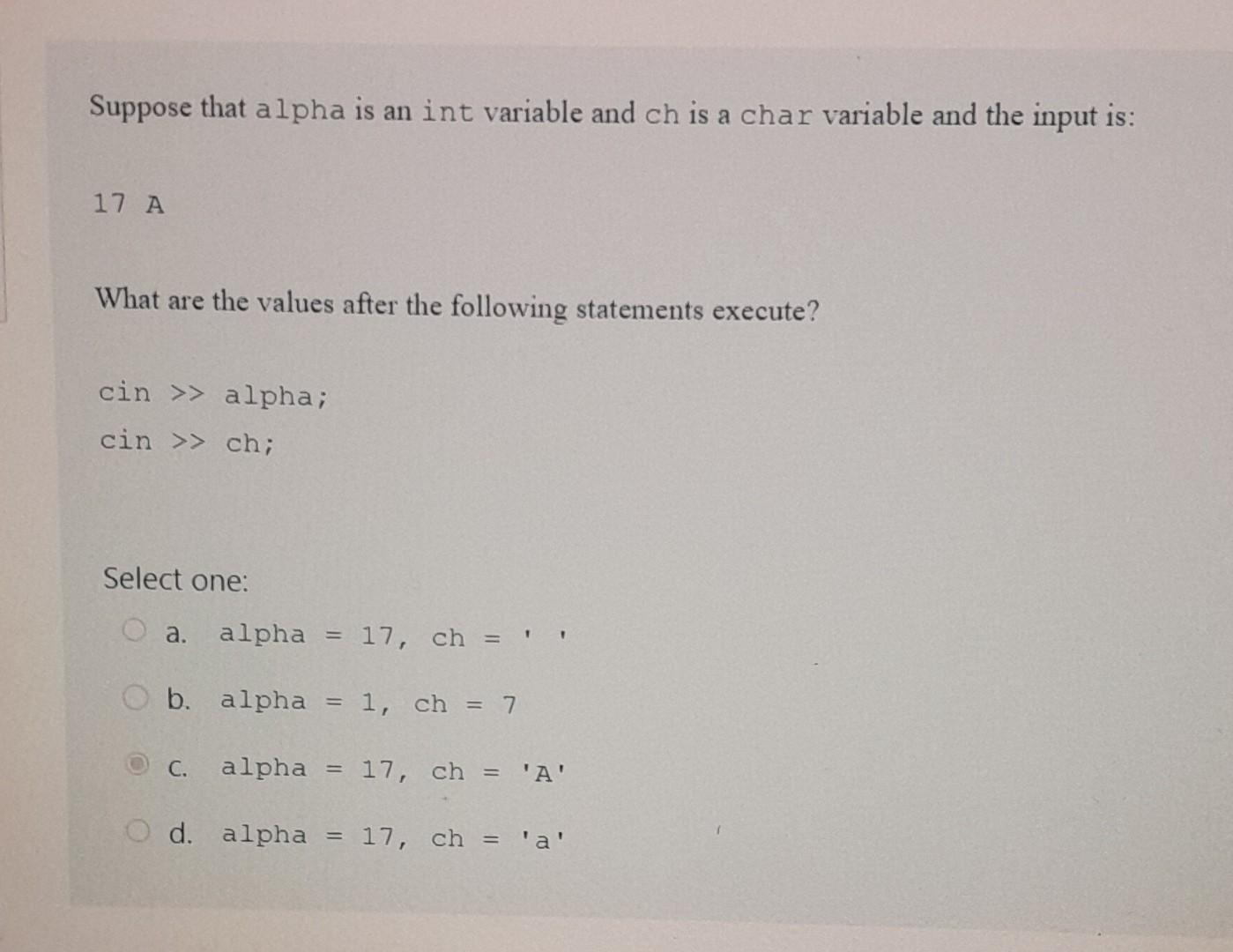 Solved Suppose that a lpha is an int variable and ch is a | Chegg.com