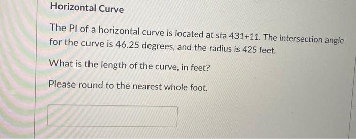 Solved Horizontal Curve The Pl of a horizontal curve is | Chegg.com