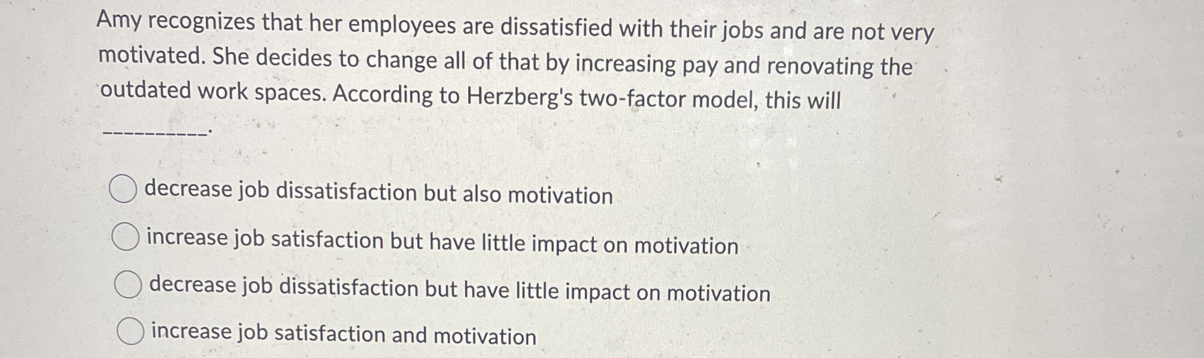 Solved Amy recognizes that her employees are dissatisfied | Chegg.com