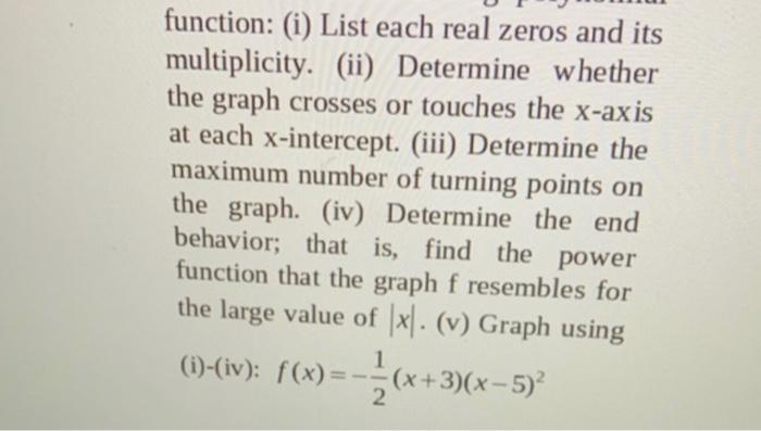 Solved function: (i) List each real zeros and its | Chegg.com