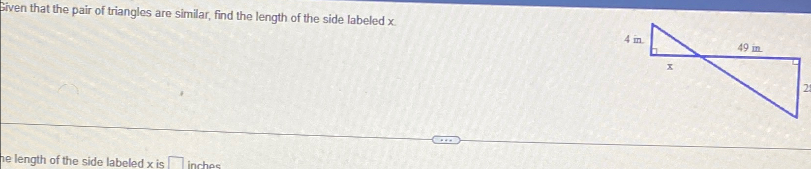 Solved Fiven that the pair of triangles are similar, find | Chegg.com