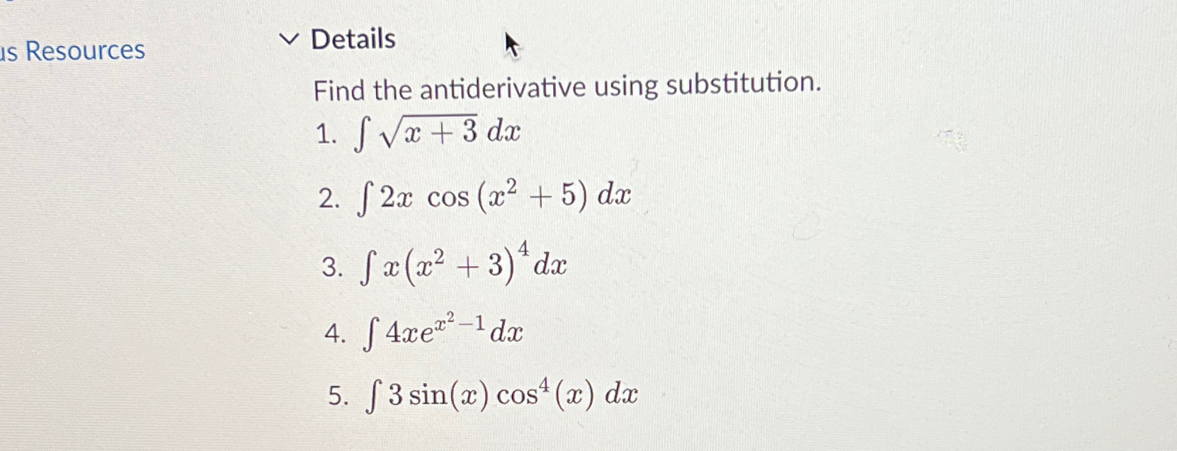 Solved is Resourcesvv ﻿DetailsFind the antiderivative using | Chegg.com