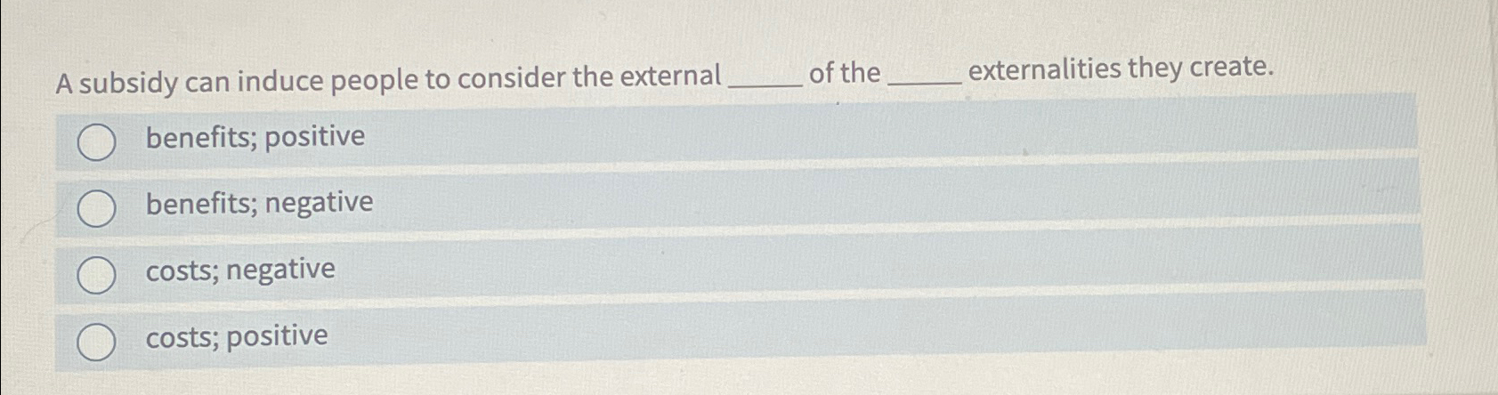 Solved A subsidy can induce people to consider the external | Chegg.com