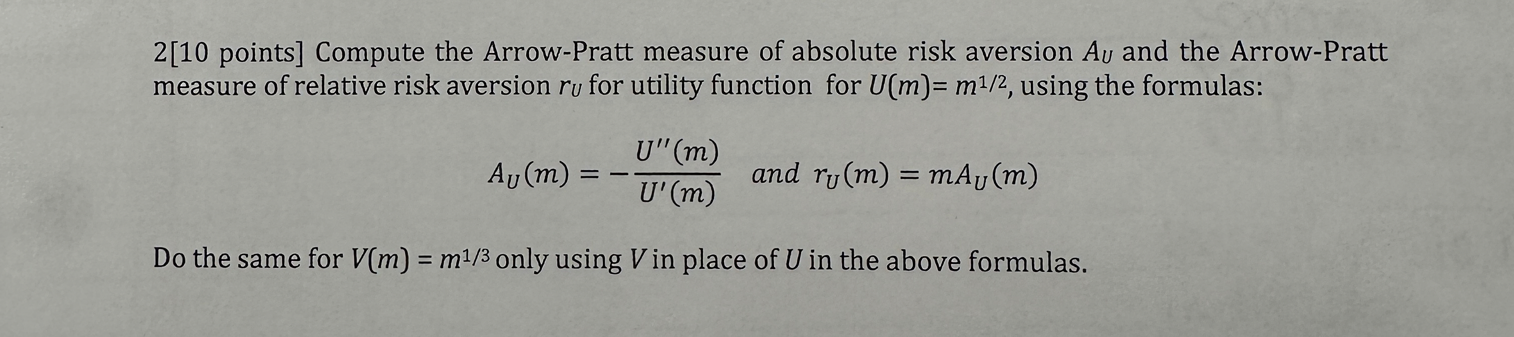 Solved 2 [10 ﻿points] ﻿Compute the Arrow-Pratt measure of | Chegg.com