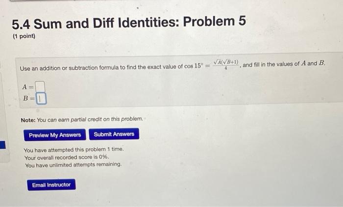 Solved 5.4 Sum and Diff Identities: Problem 5 (1 point) Use | Chegg.com
