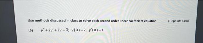 Solved Use methods discussed in class to solve each second | Chegg.com