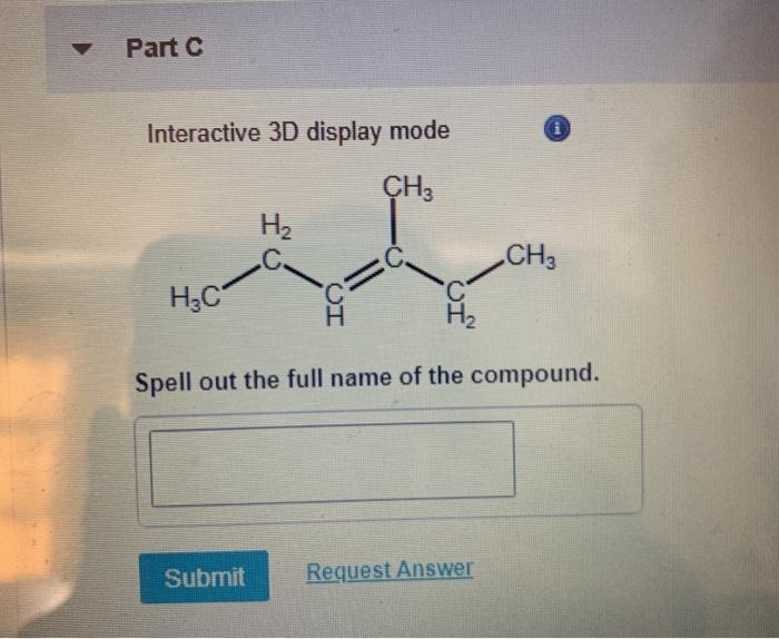 Solved Part A Interactive 3D display mode CH3 H2 H CH3 Н4С | Chegg.com
