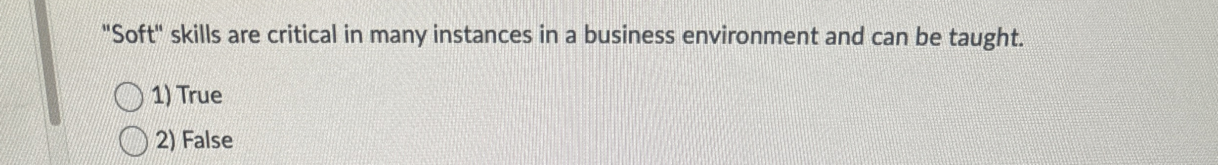 Solved "Soft" skills are critical in many instances in a | Chegg.com