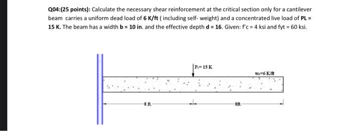 Solved Q04:(25 points): Calculate the necessary shear | Chegg.com