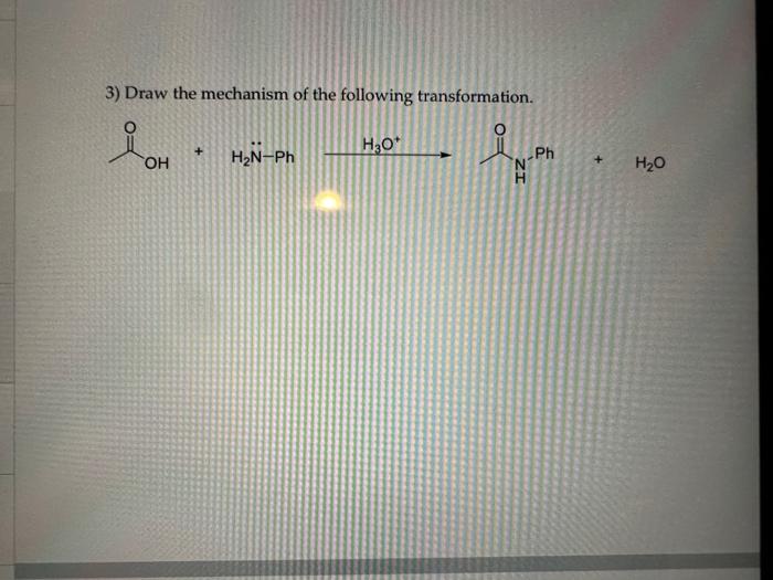 [Solved]: 3) Draw the mechanism of the following transforma