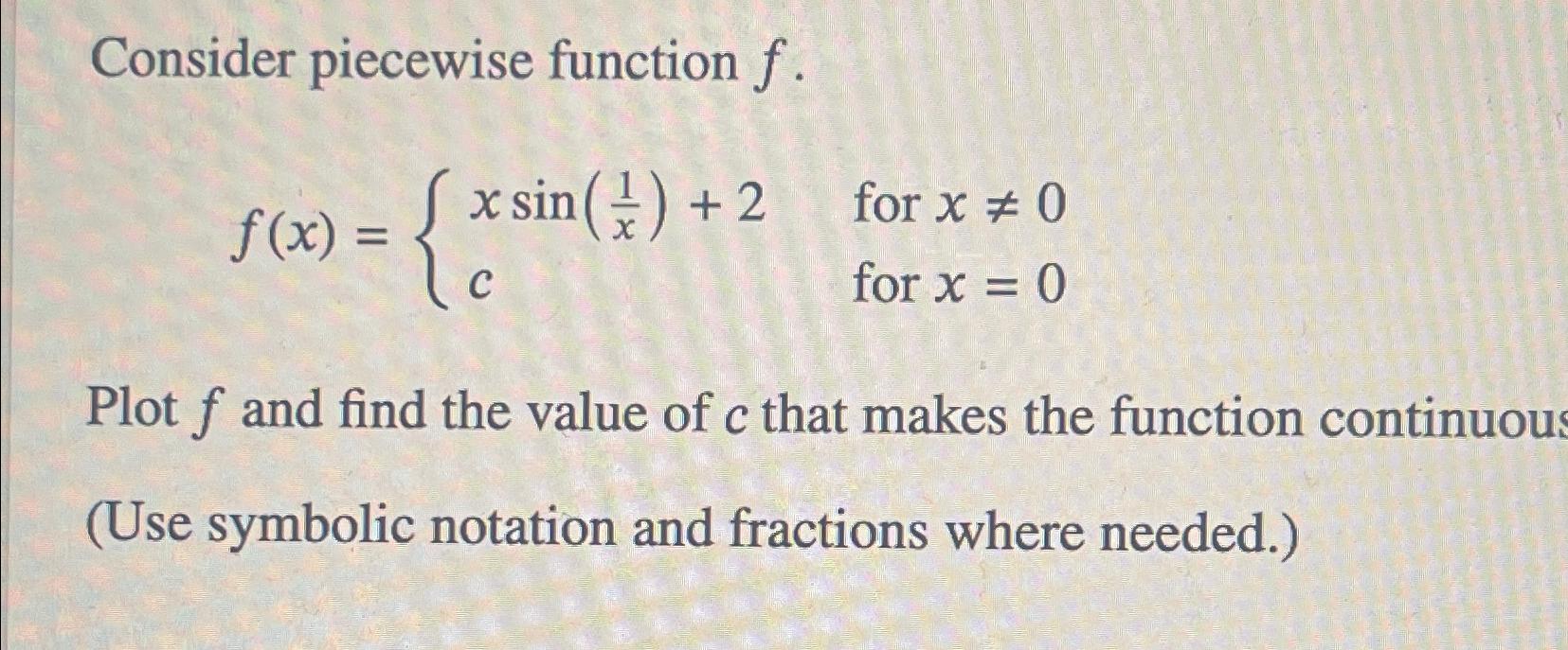 Solved Consider piecewise function | Chegg.com