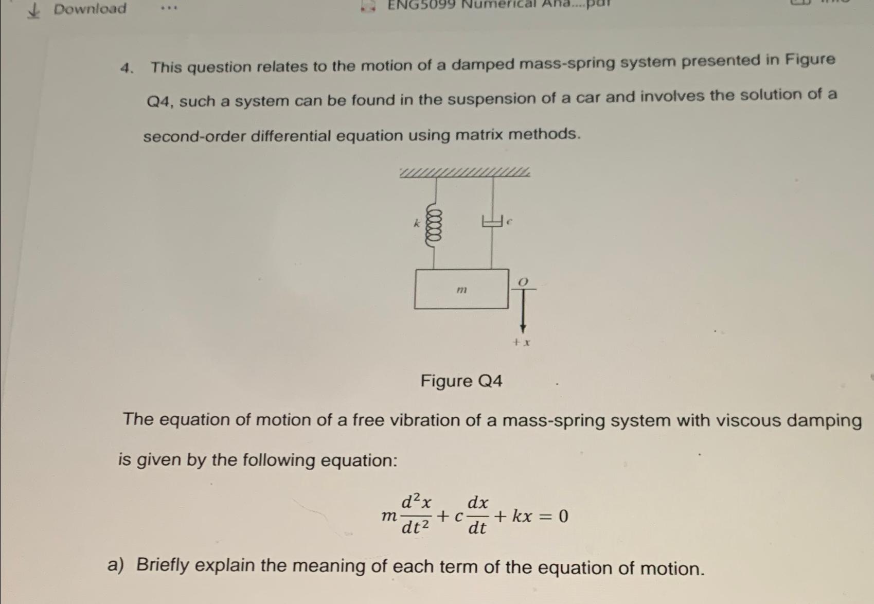 Solved This question relates to the motion of a damped | Chegg.com