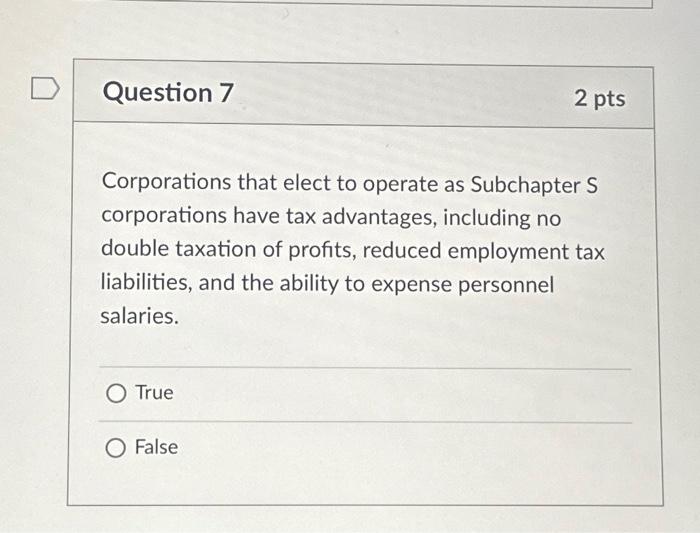 Solved Corporations that elect to operate as Subchapter S | Chegg.com