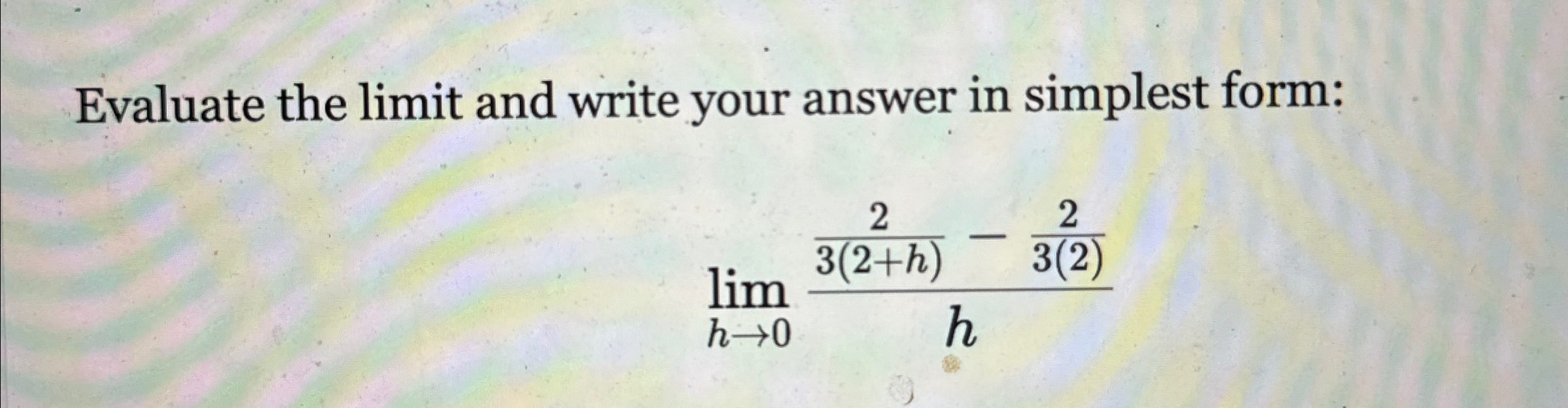 Solved Evaluate the limit and write your answer in simplest | Chegg.com