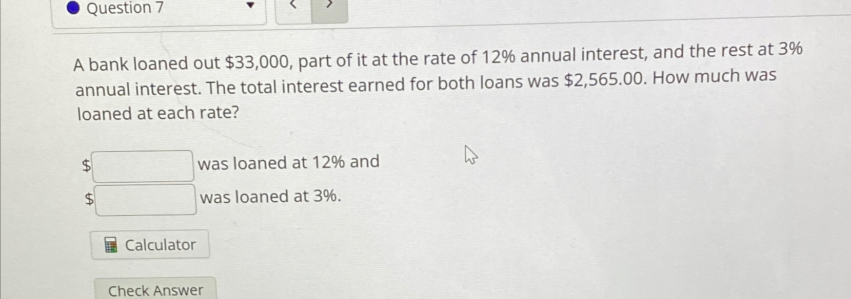 Solved Question 7A bank loaned out $33,000, ﻿part of it at | Chegg.com