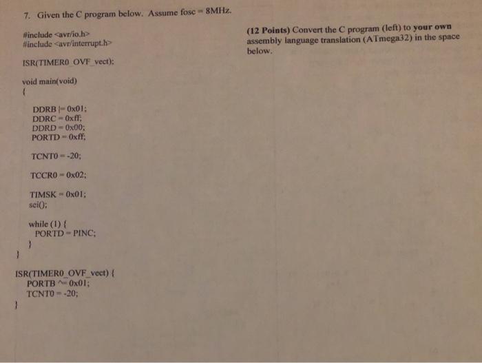 Solved 7. Given the program below. Assume fosc = 8MHz. | Chegg.com