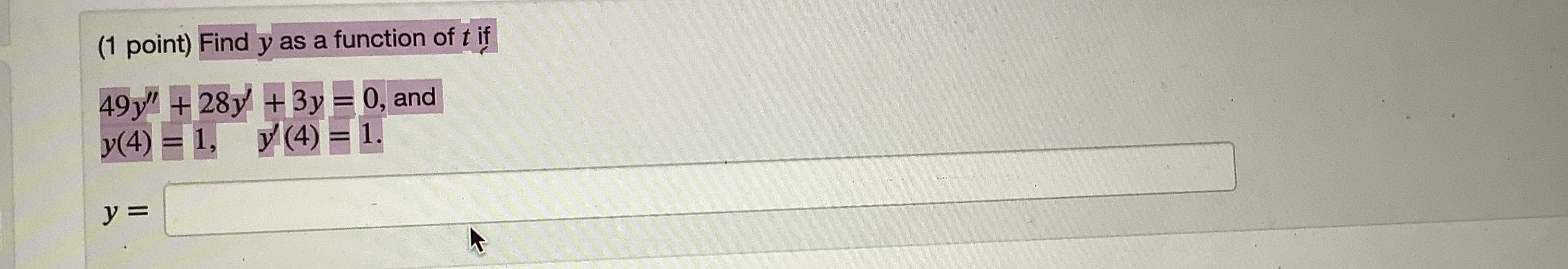 Solved ( 1 ﻿point) ﻿Find y ﻿as a function of t | Chegg.com