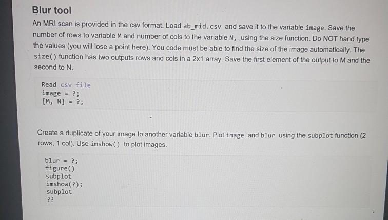 Solved Blur tool An MRI scan is provided in the csv format. | Chegg.com